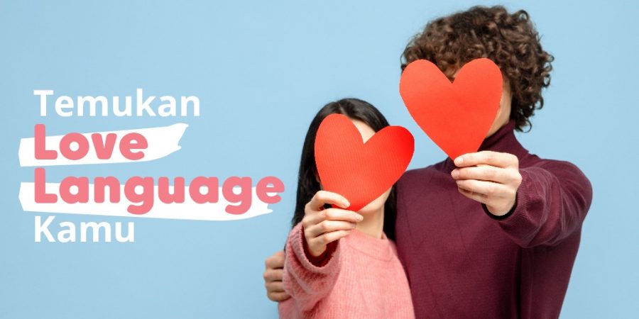 Apa itu Love Language? Yuk, Kenali Bahasa Cinta Pasangan!