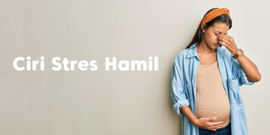 Ini 8 Ciri-Ciri Stres Saat Hamil Termasuk Marah Berlebihan - Yoona