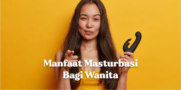 7 Manfaat Masturbasi Bagi Wanita, Bisa Bikin Kamu Awet Muda! - Yoona