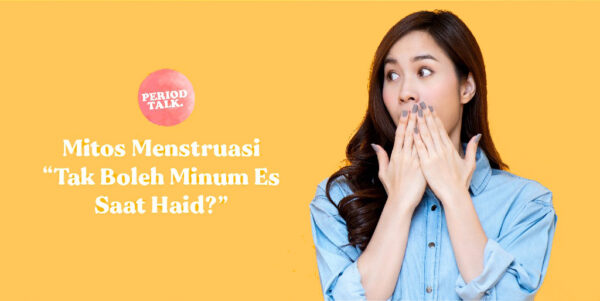 Jauh dari Fakta, Ketahui 6 Mitos Menstruasi Ini - Yoona